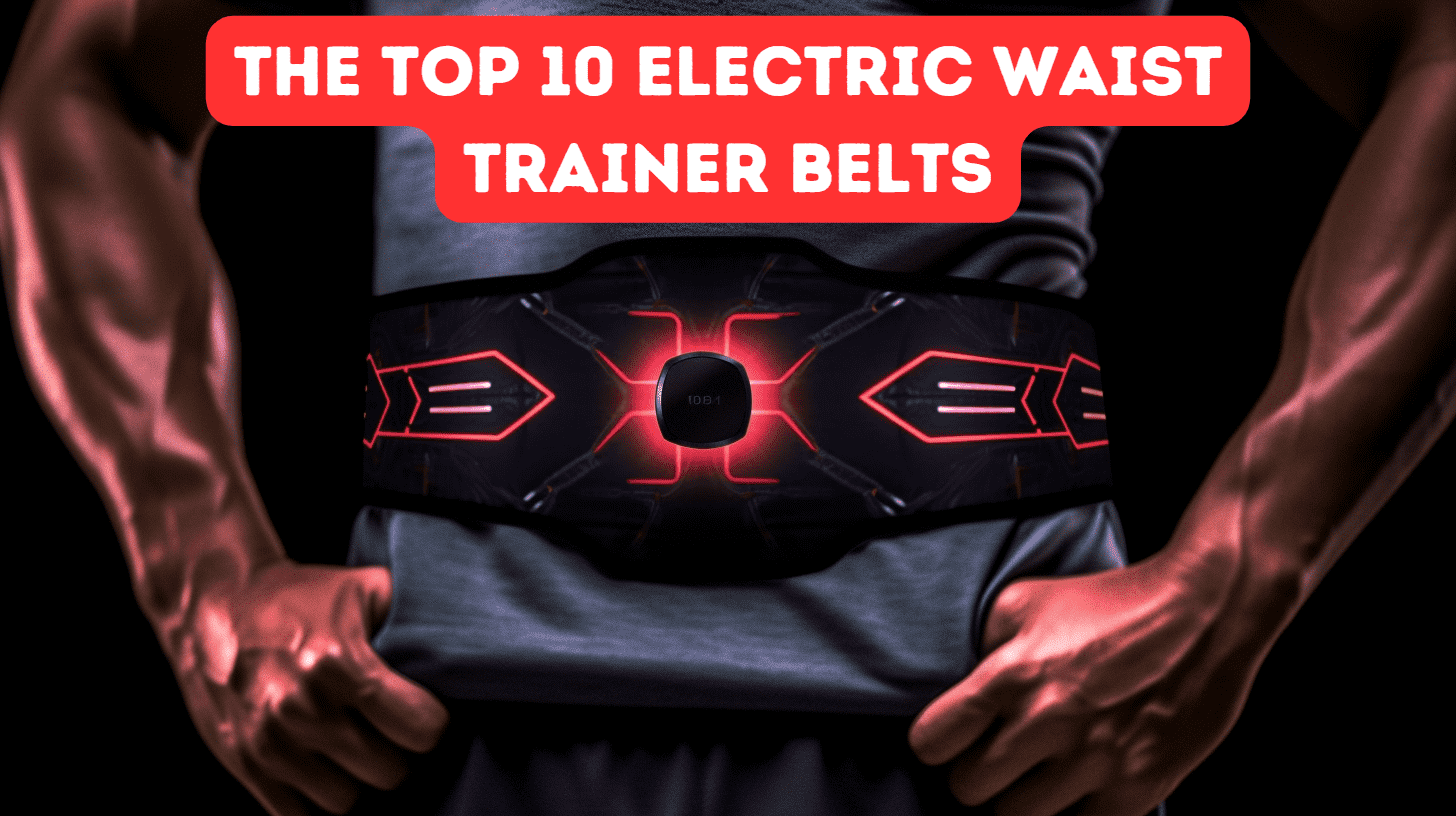 The Best Electric Waist Trainer Belts