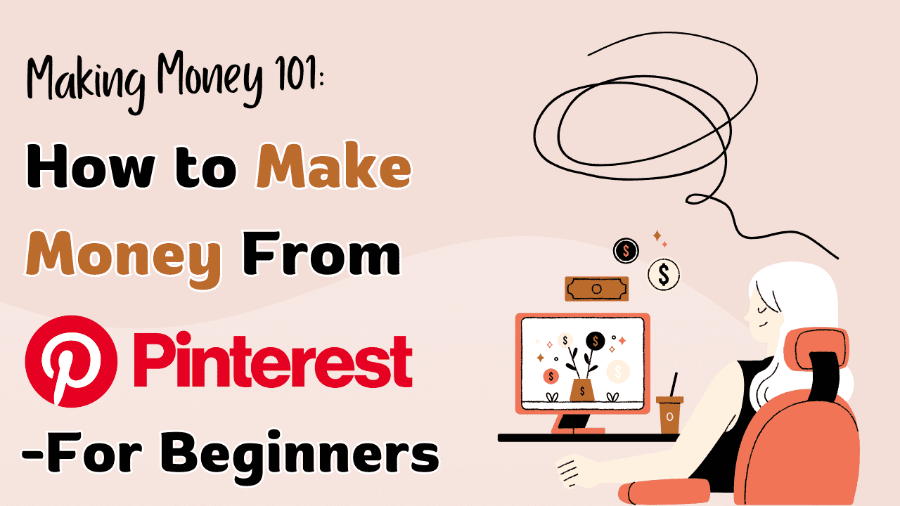 How to Make Money from Pinterest (For Beginners)