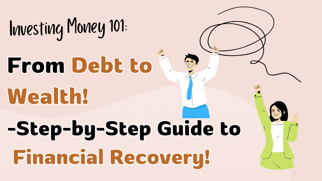 From Debt to Wealth: A Real-Life Guide to Financial Recovery